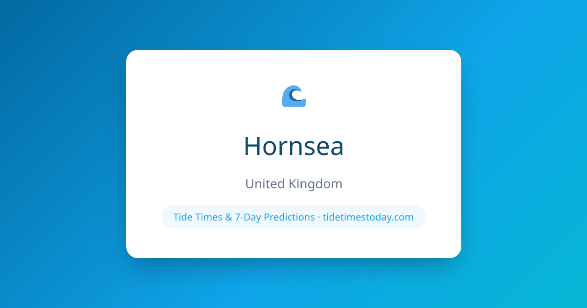 Hornsea Tide Times Today | Tide Times Today